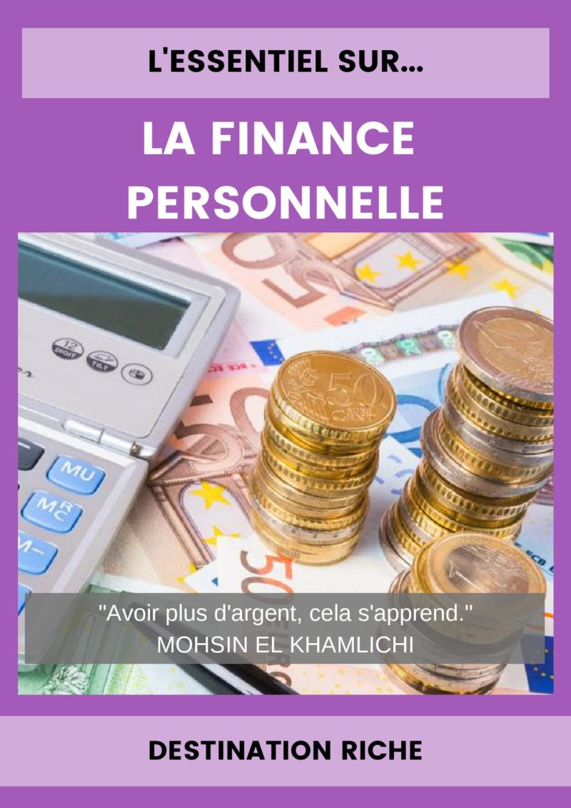 L'essentiel sur la finance personnelle - Destination Riche